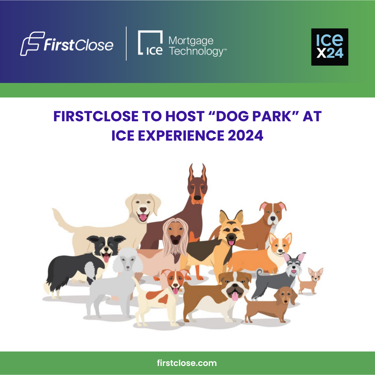 FirstClose to Host “Dog Park” at ICE Experience 2024 - FirstClose